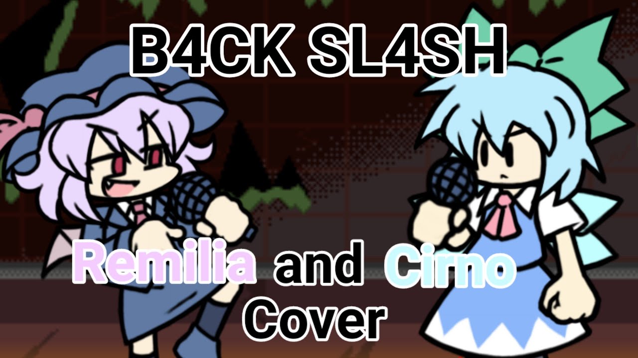 FNF B4CK SL4SH // Remilia and Cirno Cover - YouTube