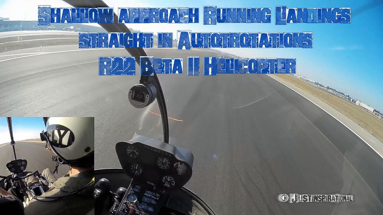 Shallow approach Running Landings & straight in Autorotations- practice ...