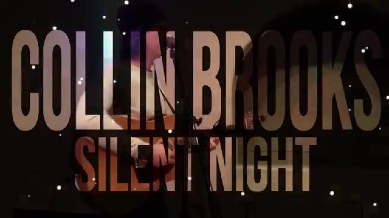 Silent Night - Collin Brooks - YouTube
