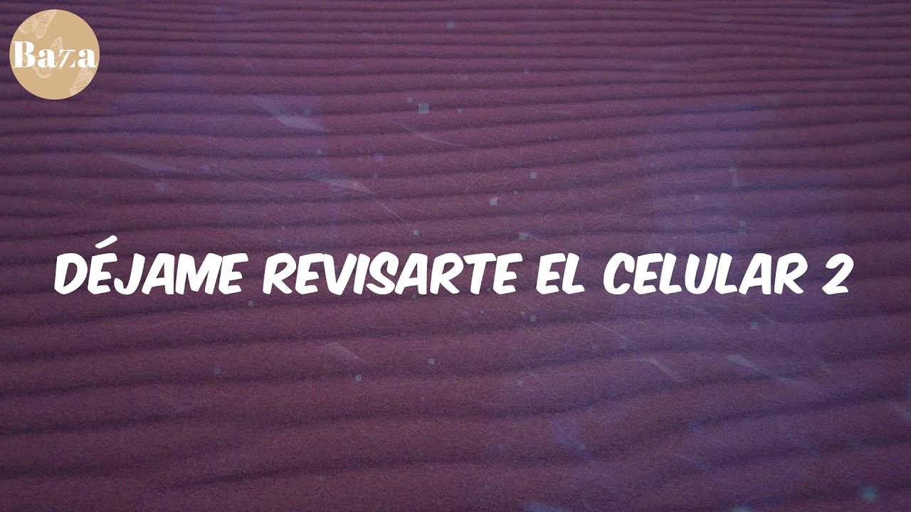 Déjame Revisarte el Celular 2 (Letra/Lyrics) - Ingrid Laien - YouTube