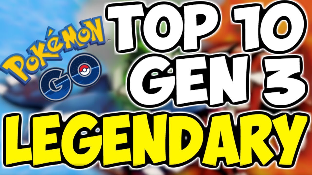 Top 10 GEN 3 LEGENDARY Pokemon Coming To POKEMON GO! - YouTube