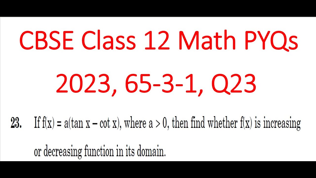 Class 12 Math | CBSE Board PYQ 2023 | 65-3-1 Set 3 | Subset 1 | Q23 ...