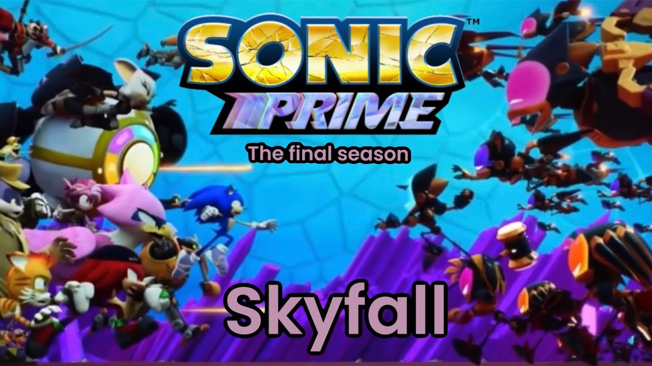 Sonic prime the final season amv Skyfall - YouTube