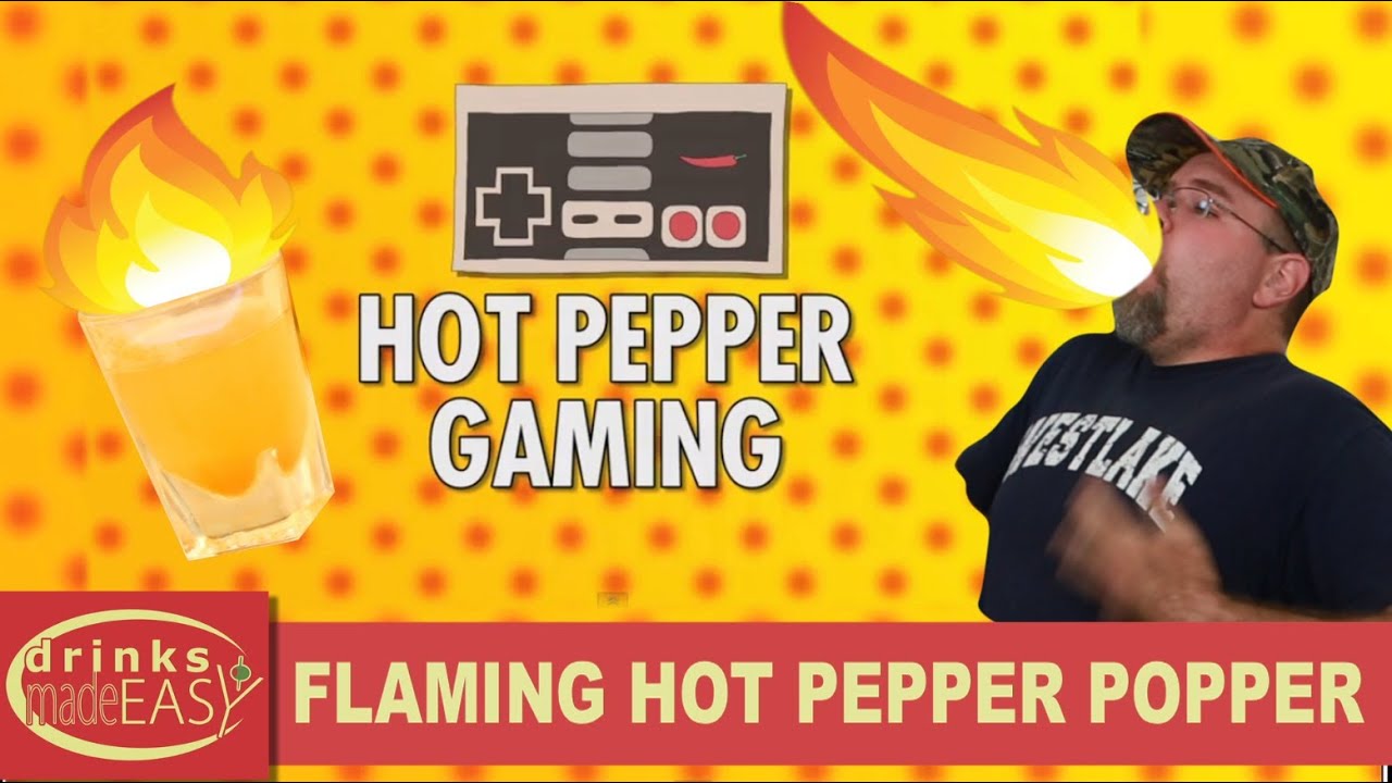 Hot Pepper Gaming Flaming Hot Pepper Popper | Drinks Made Easy - YouTube