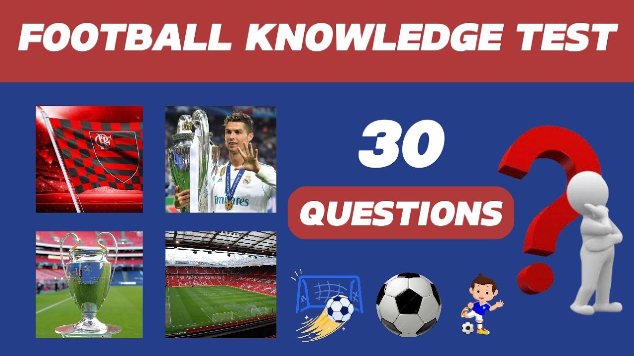 How Smart Are You? 😏 | Football Knowledge Test 🤓 30 Questions - YouTube
