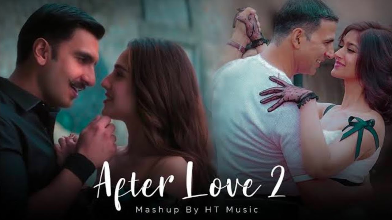 After Love Mashup | Arijit Singh, Darshan Raval | Bollywood Lofi ...