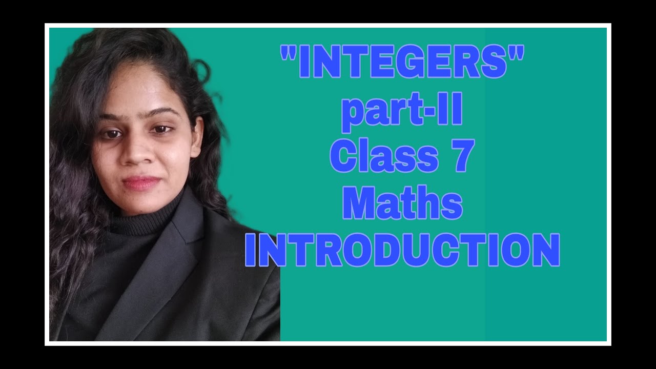 "Integers" chapter 1- Introduction- class 7 - YouTube