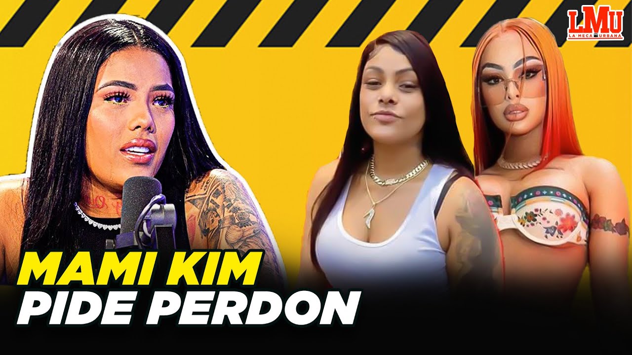 MAMI KIM LE PIDE PERDÓN A SU MADRE Y HERMANA YAILIN LA MAS VIRAL - YouTube