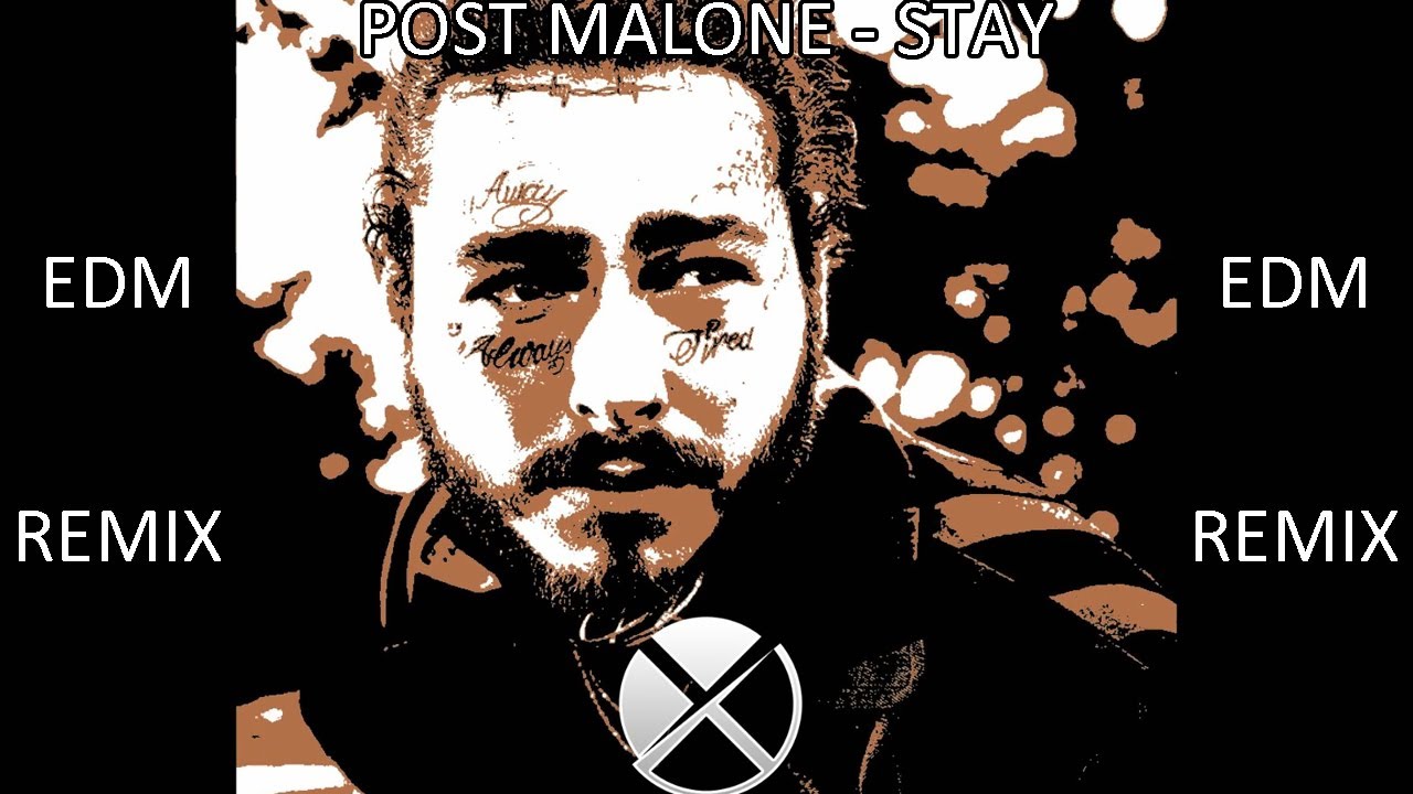 (HOUSE) Post Malone - Stay (2020 xprss yrslf remix) - YouTube
