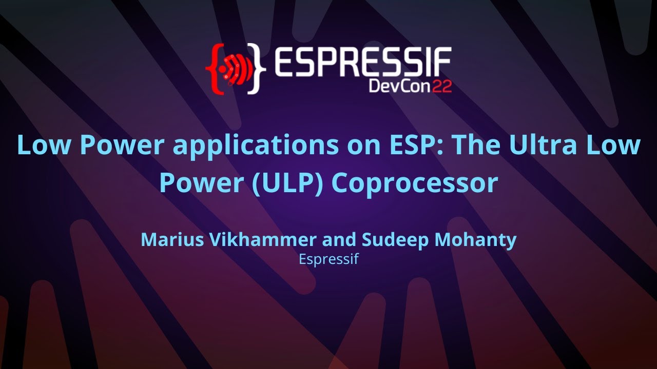 EDC22 Day 2 Talk 8: Low-Power Applications on ESP: The Ultra-Low-Power (ULP) Co-Processor. - YouTube