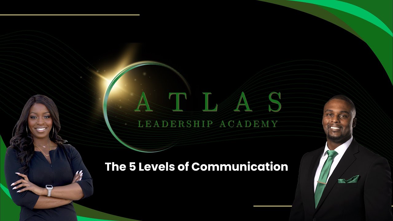 Atlas Leadership Academy #1: The 5 Levels of Communication - YouTube