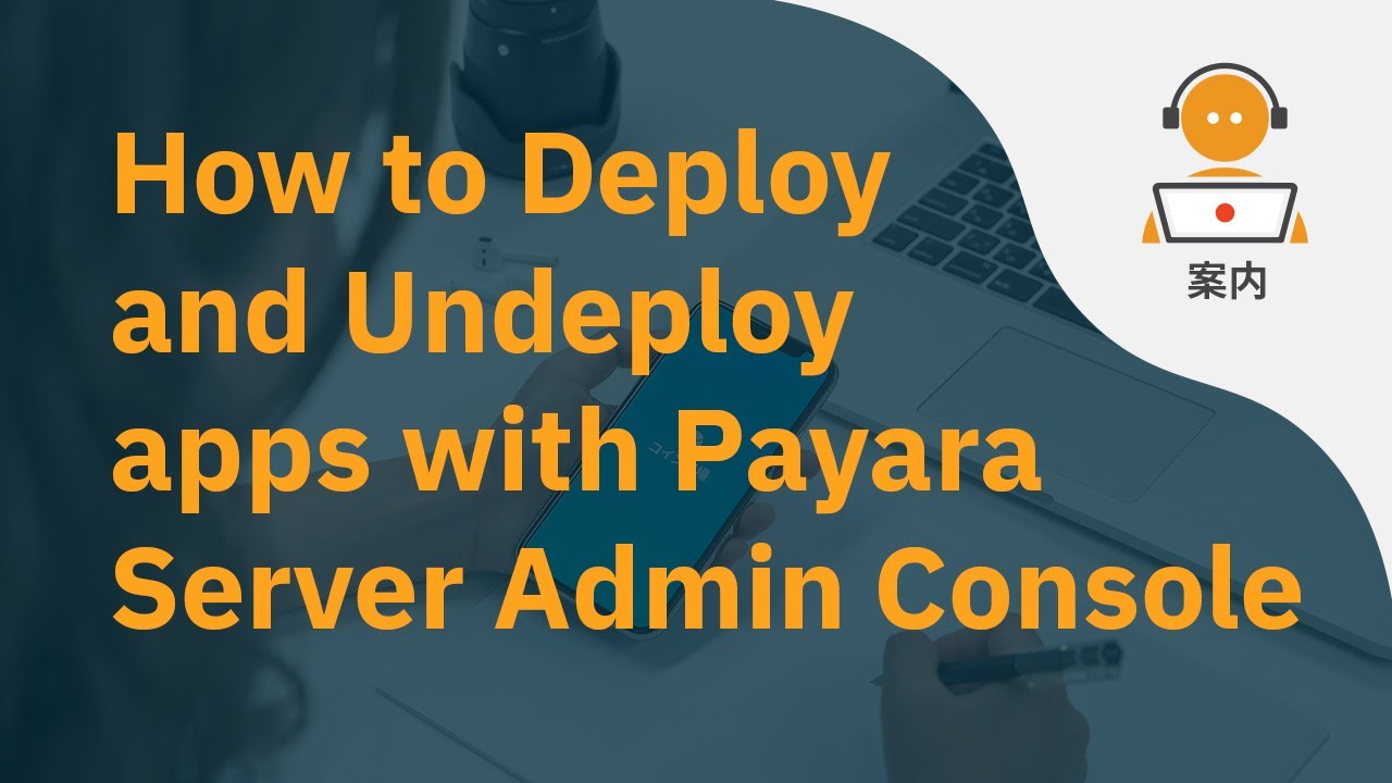 How to Deploy and Undeploy apps with Payara Server Admin Console (Japanese) - YouTube