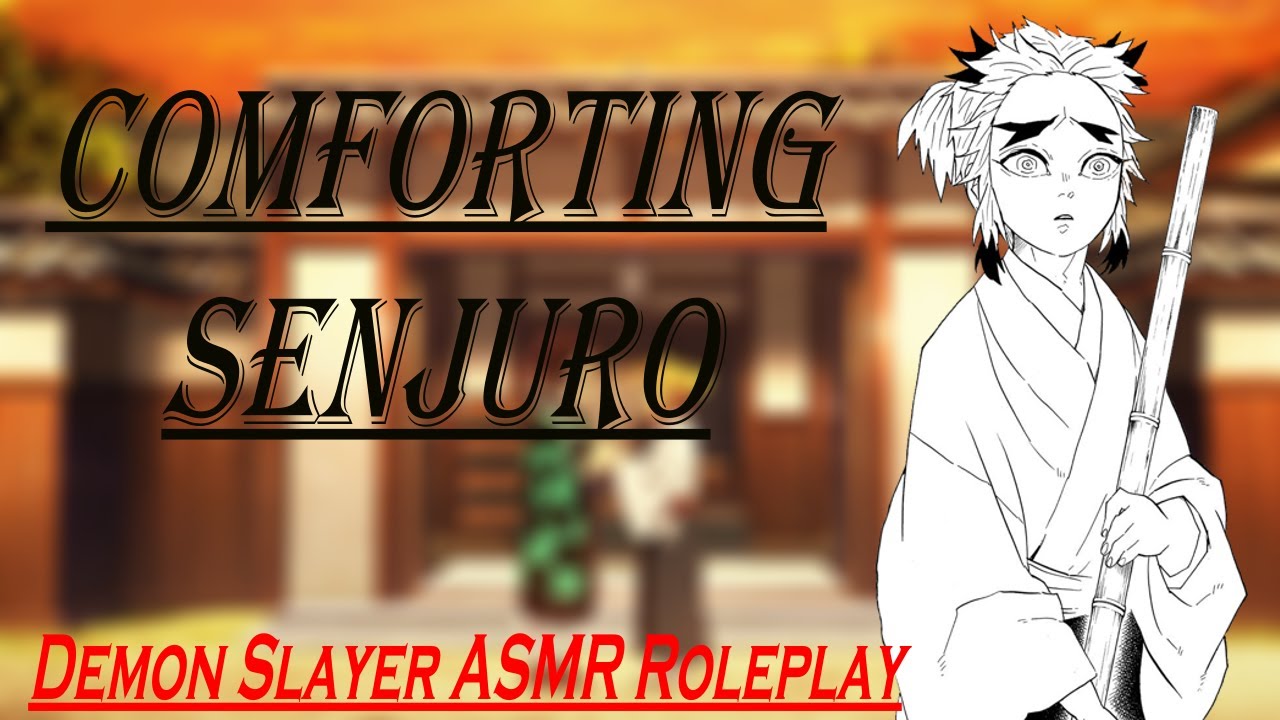 Comforting Senjuro [Demon Slayer x Listener] - YouTube
