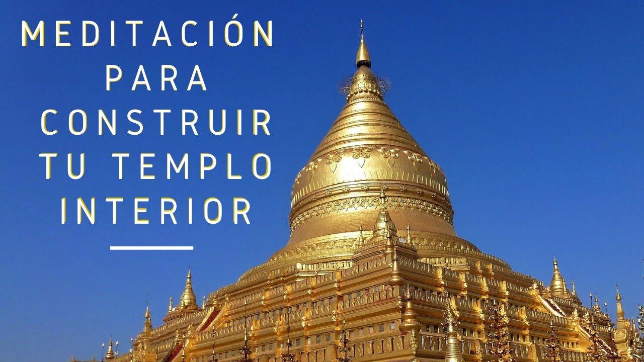 Meditación Construye tu Templo Interior - YouTube