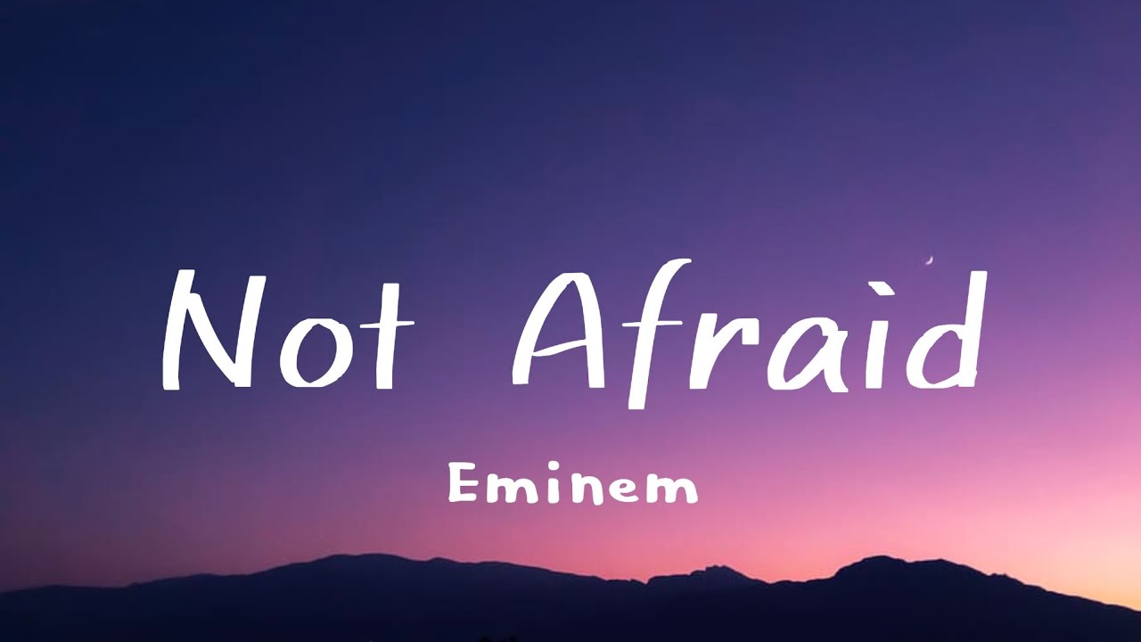 Eminem - Not Afraid (lyrics) - YouTube