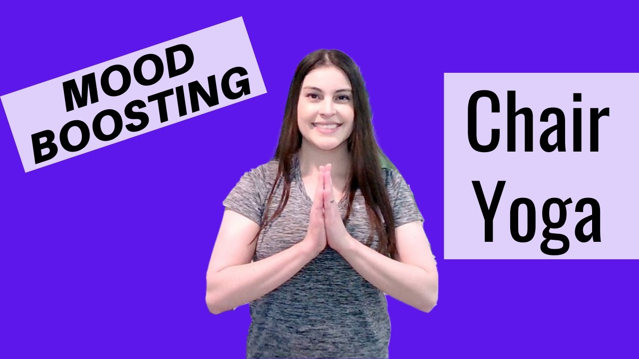 Mood Boosting Chair Yoga - YouTube