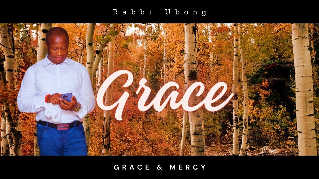 GRACE | Mercy Pour Out Grace - Rabbi Ubong - YouTube