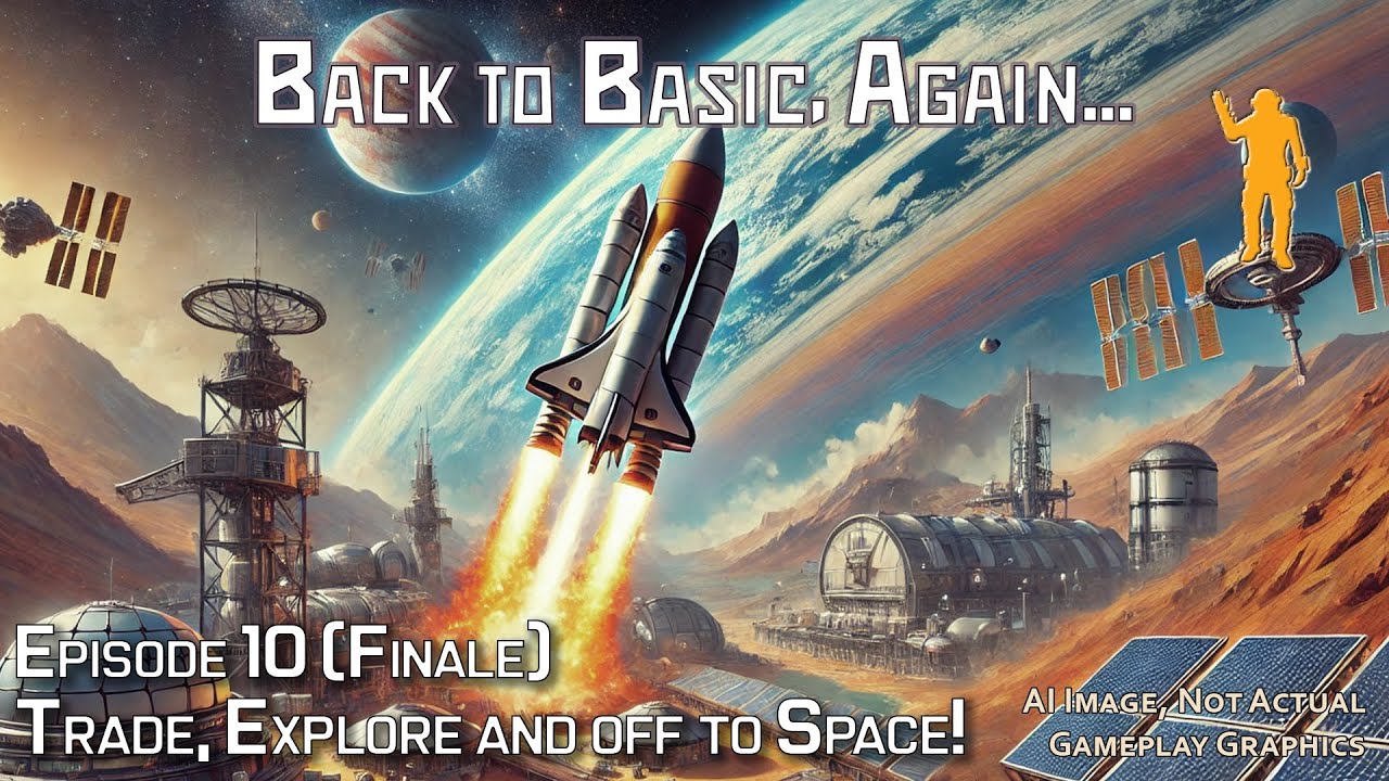 Back to Basics, Again... Ep10 | Trading, Exploration, and Our Journey to Space! (Finale) - YouTube