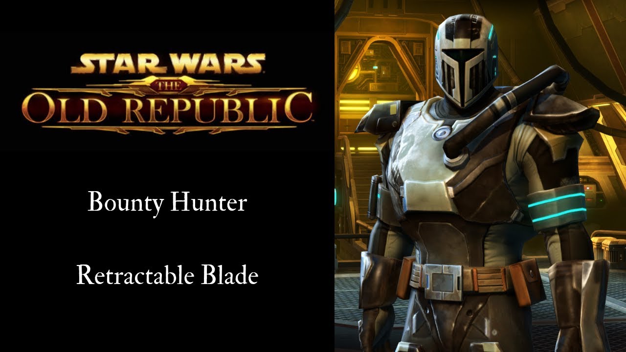 Swtor Bounty Hunter: Retractable Blade - YouTube