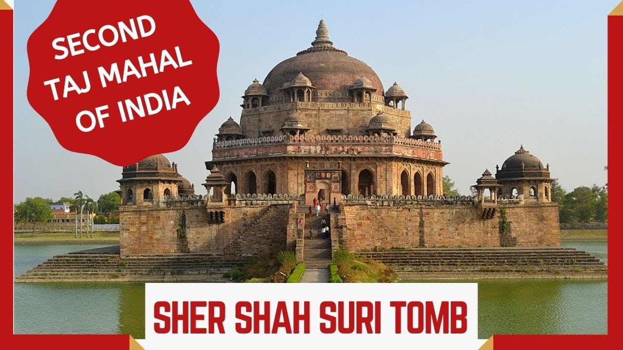 Second Taj Mahal of India - Sher Shah Suri Tomb, Sasaram | Bihar ...