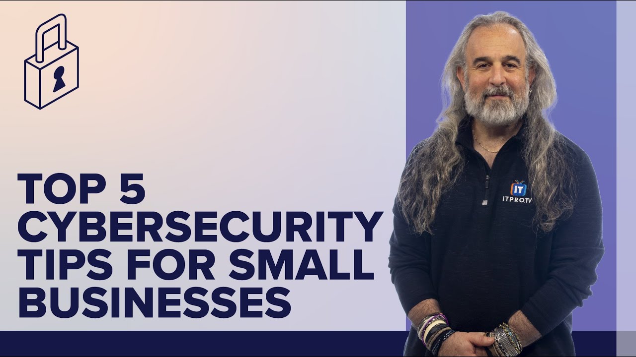 Top 5 Cybersecurity Tips for Small Businesses in 2021 - YouTube