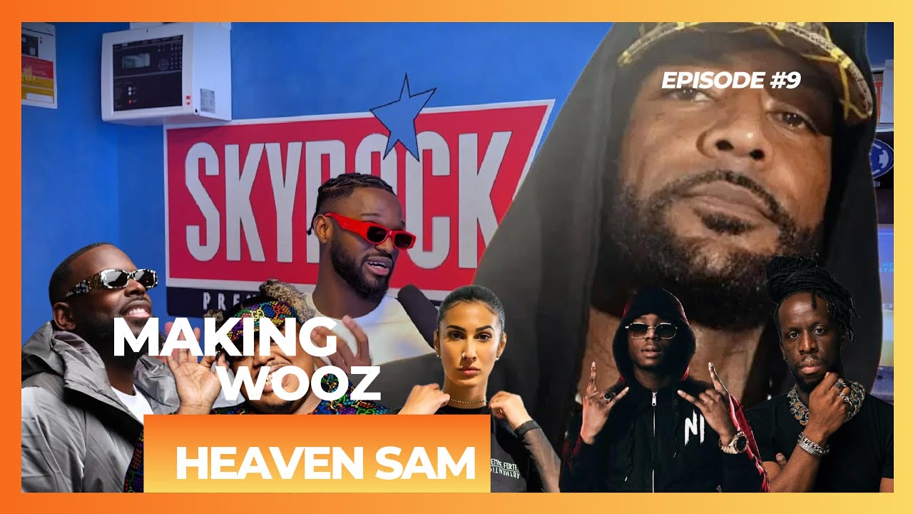 HEAVEN SAM EP9 S2 Booba, Lina Mayhem, Ninho, Youssoupha, Naza, KeBlack… DANS LE MAKING WOOZ ...