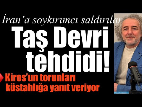 Taş Devri tehdidi! İran’a soykırımcı saldırılar… Büyük Kiros’un torunları haydutluğa yanıt veriyor… 