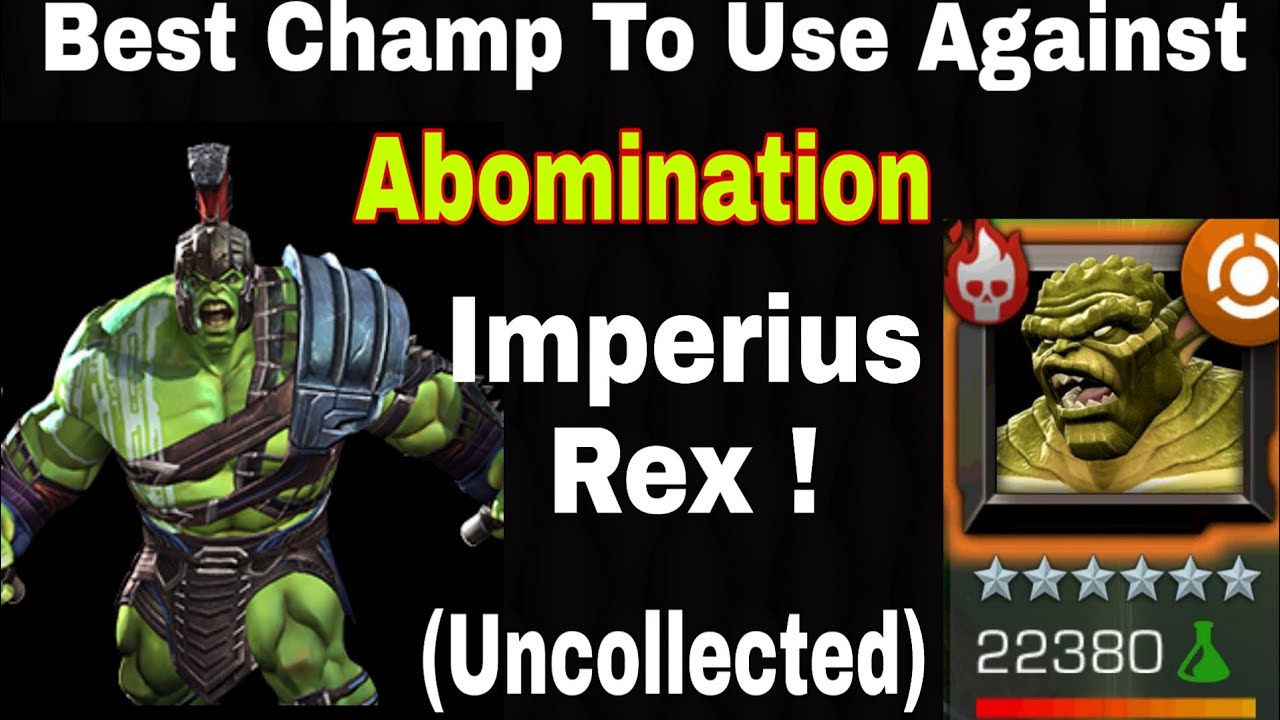 How To Defeat Abomination Uncollected - Imperius Rex ! (Marvel Contest ...