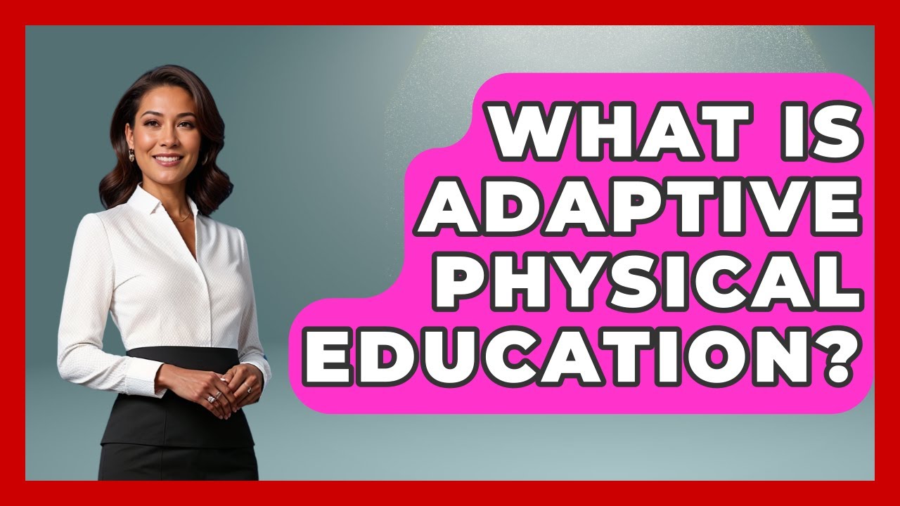 What Is Adaptive Physical Education? - Special Education Learning - YouTube