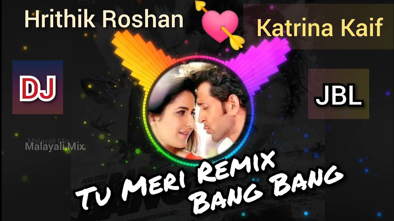 Tu Meri Song Remix Bang Bang , Katrina Kaif & Hrithik Roshan HindiVideo ...