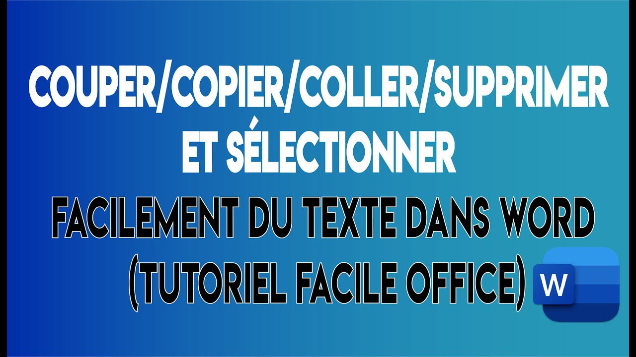 COPIER/COLLER et SÉLECTIONNER facilement du TEXTE dans WORD (Tutoriel ...