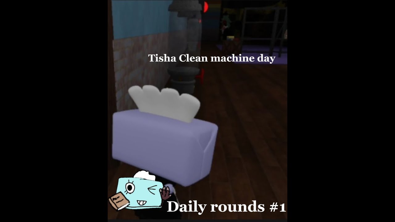 Daily Round #1 Tisha clean machine day - YouTube