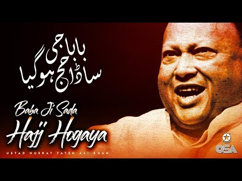 Baba Ji Sada Hajj Hogaya | Ustad Nusrat Fateh Ali Khan | official version | OSA Islamic