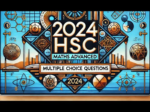 2024 HSC Maths Advanced paper (Multiple Choice questions) - YouTube