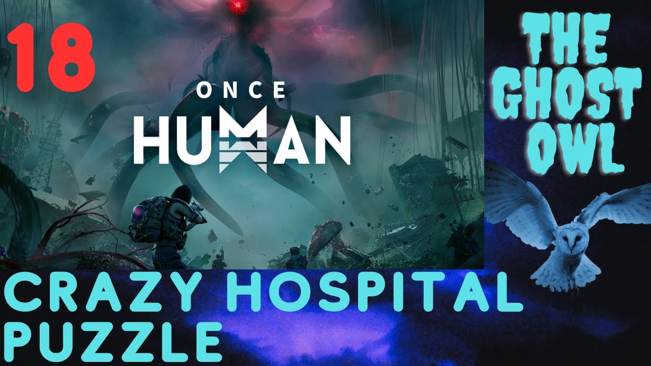 Once Human Episode 18 Crazy Hospital Puzzle - YouTube