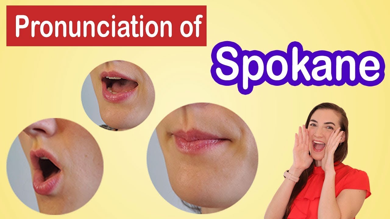 How to pronounce Spokane, American English Pronunciation Lesson - YouTube