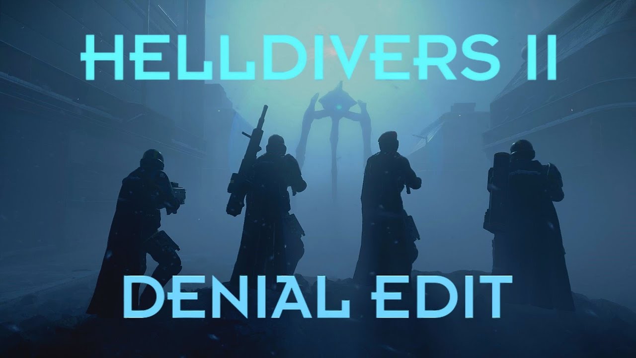 Helldivers 2 - Denial Edit 4K - YouTube