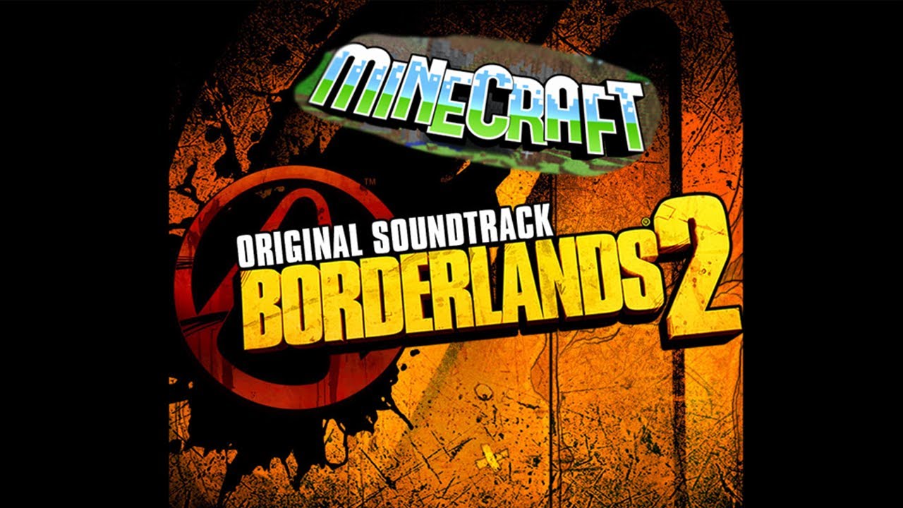 Goodie Minecraft/Borderlands 2 - YouTube