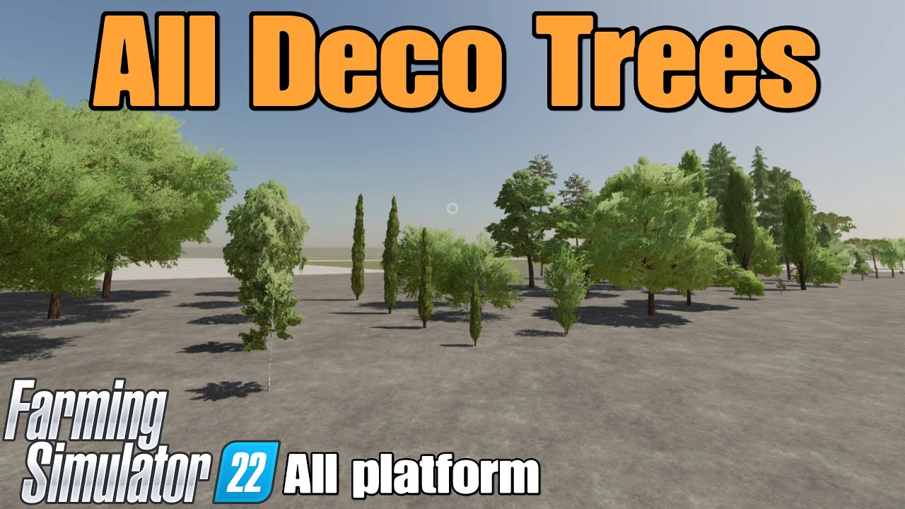 All Deco Trees / FS22 mod for all platforms - YouTube