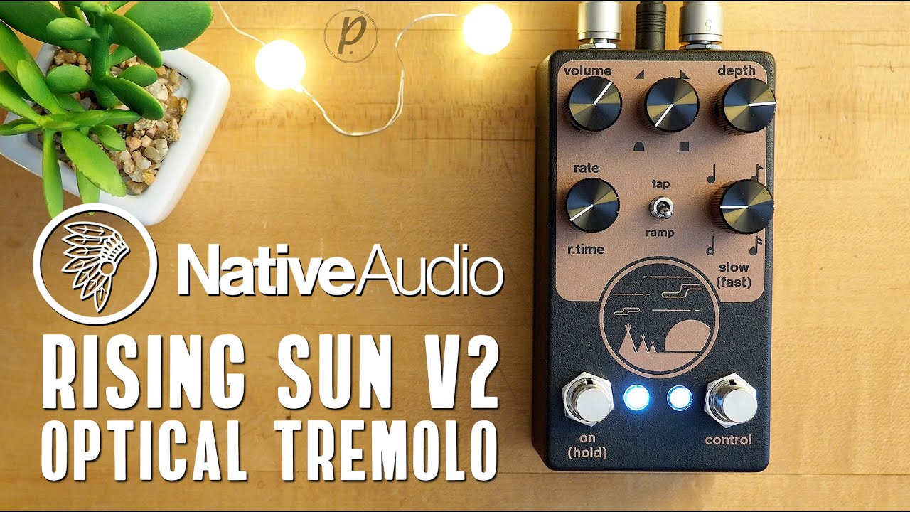 NativeAudio Rising Sun V2 Optical Tremolo - YouTube
