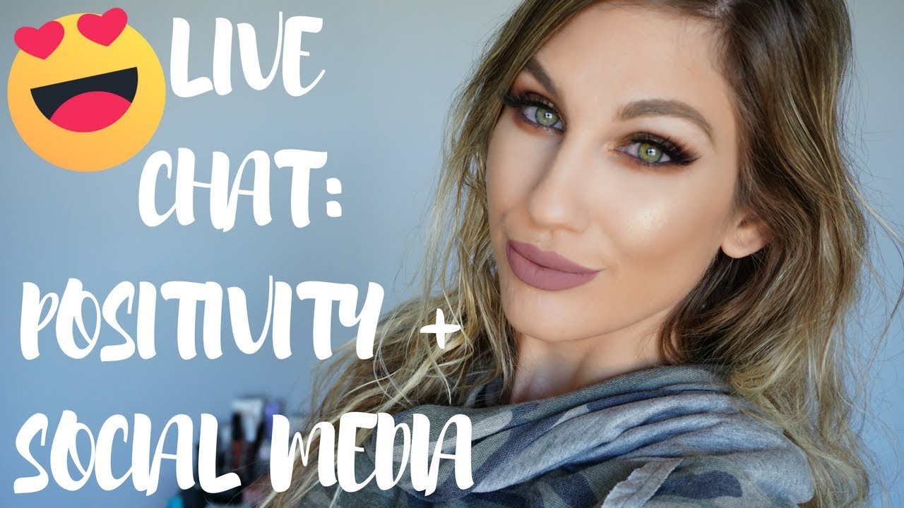 LIVE CHAT : POSITIVITY + SOCIAL MEDIA - YouTube