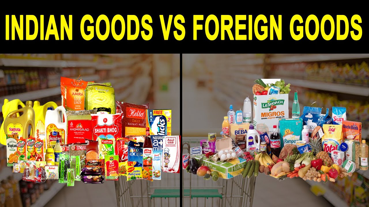 INDIAN GOODS VS FOREIGN GOODS | VOCAL FOR LOCAL | आत्मनिर्भर - YouTube