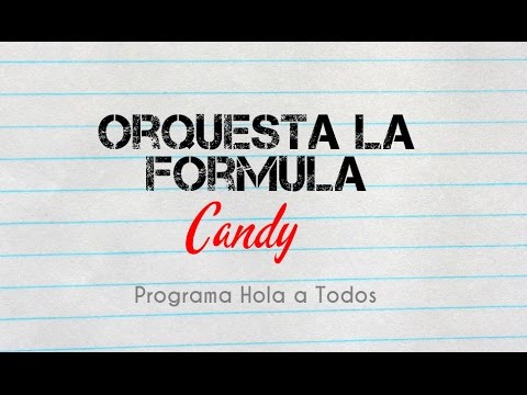 La Formula - Candy - Programa Hola a Todos - YouTube
