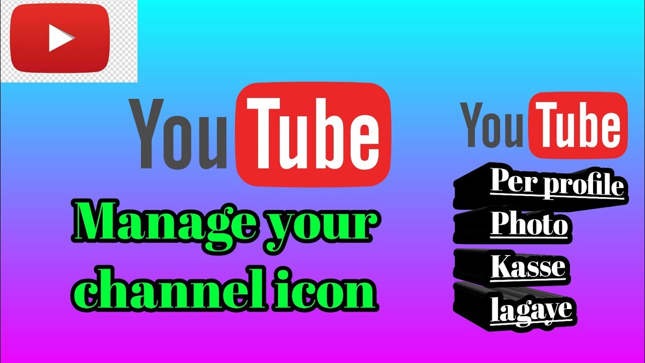 Manage your channel icon || YouTube per profile Photo Kaise lagaye ...