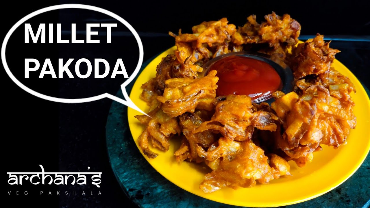 Millet Pakoda Recipe | Jowar Pakoda | Crispy Millet Bhajji | Tea Time ...