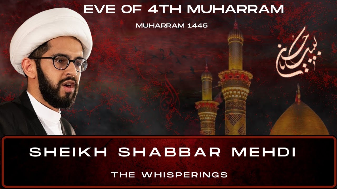 [LIVE] Eve of 4th Muharram 1445 | Sheikh Shabbar Mehdi | The ...