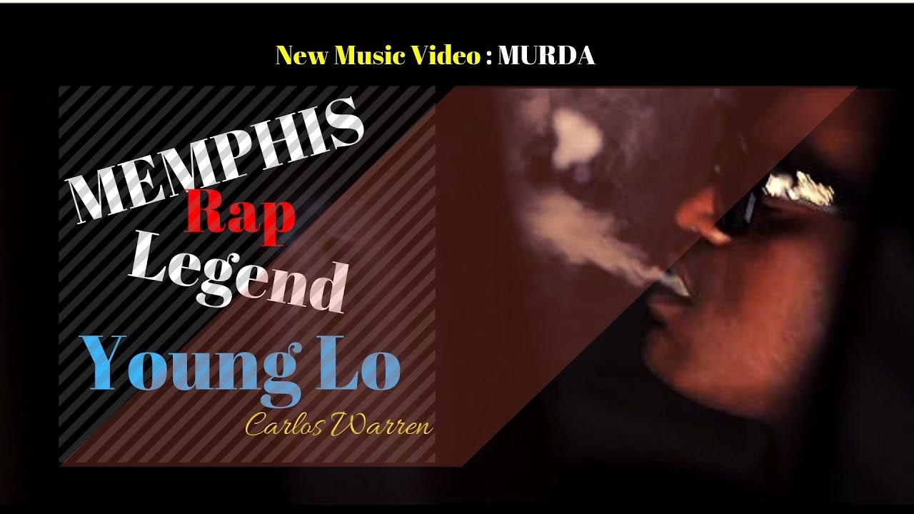 Young Lo - Carlos Warren "Murda" (Memphis Rap Legend) - YouTube