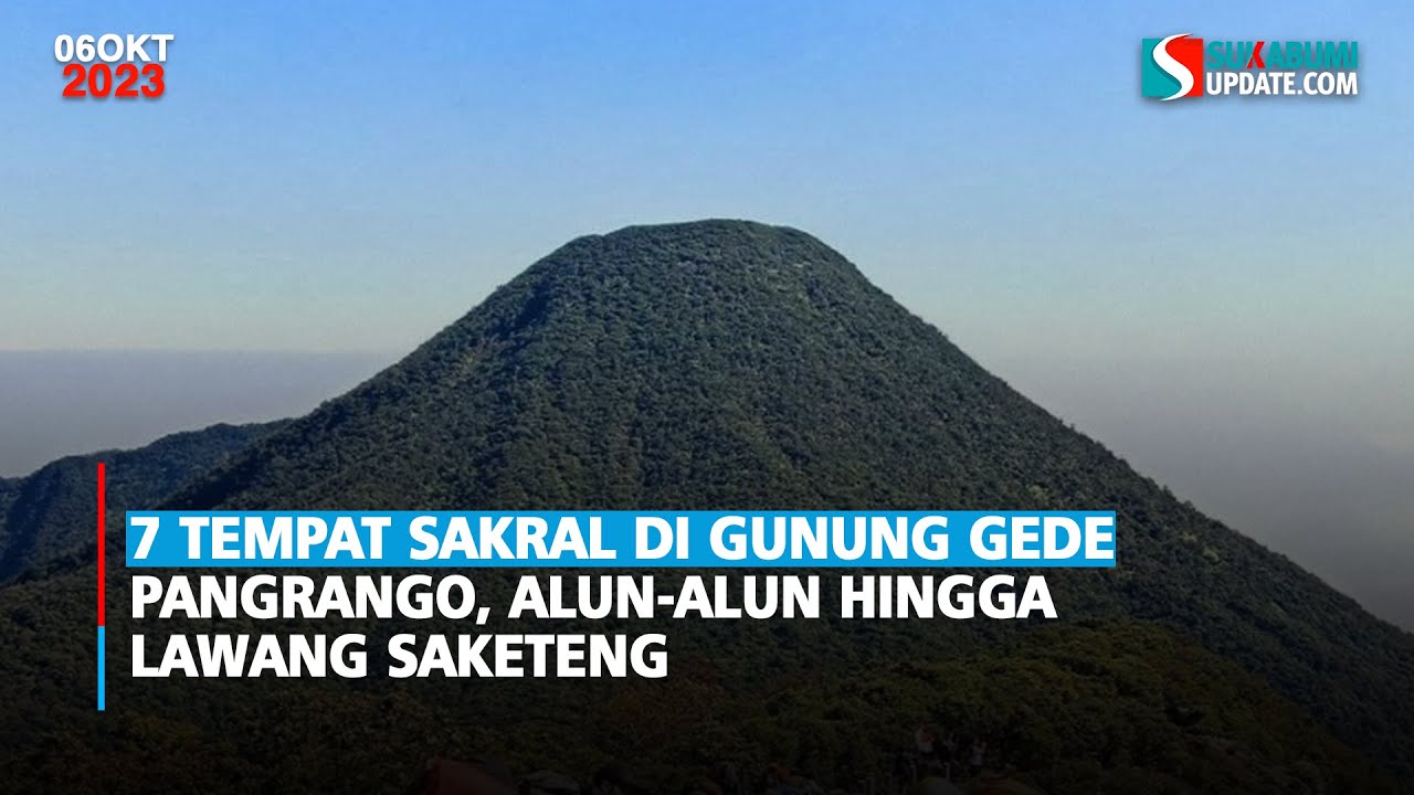 7 Tempat Sakral di Gunung Gede Pangrango, Alun alun hingga Lawang ...