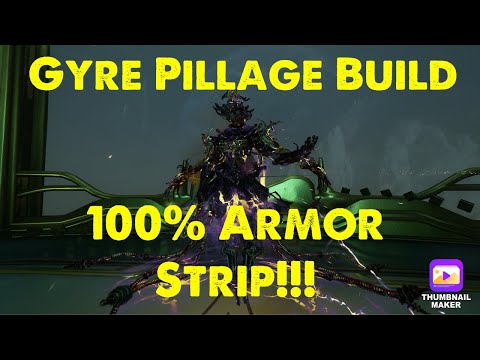 Warframe | Gyre Pillage Build 100% armor strip!!