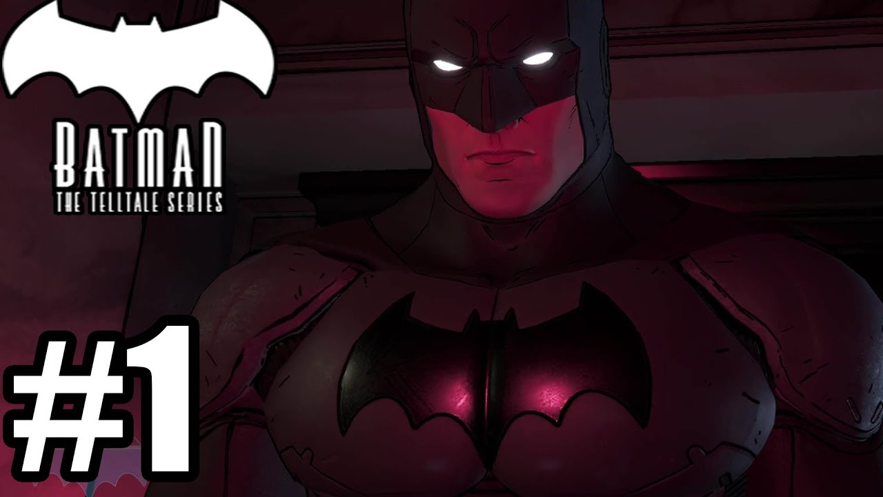 Batman: The Telltale Series Episode 1 Gameplay Walkthrough Part 1 - No ...